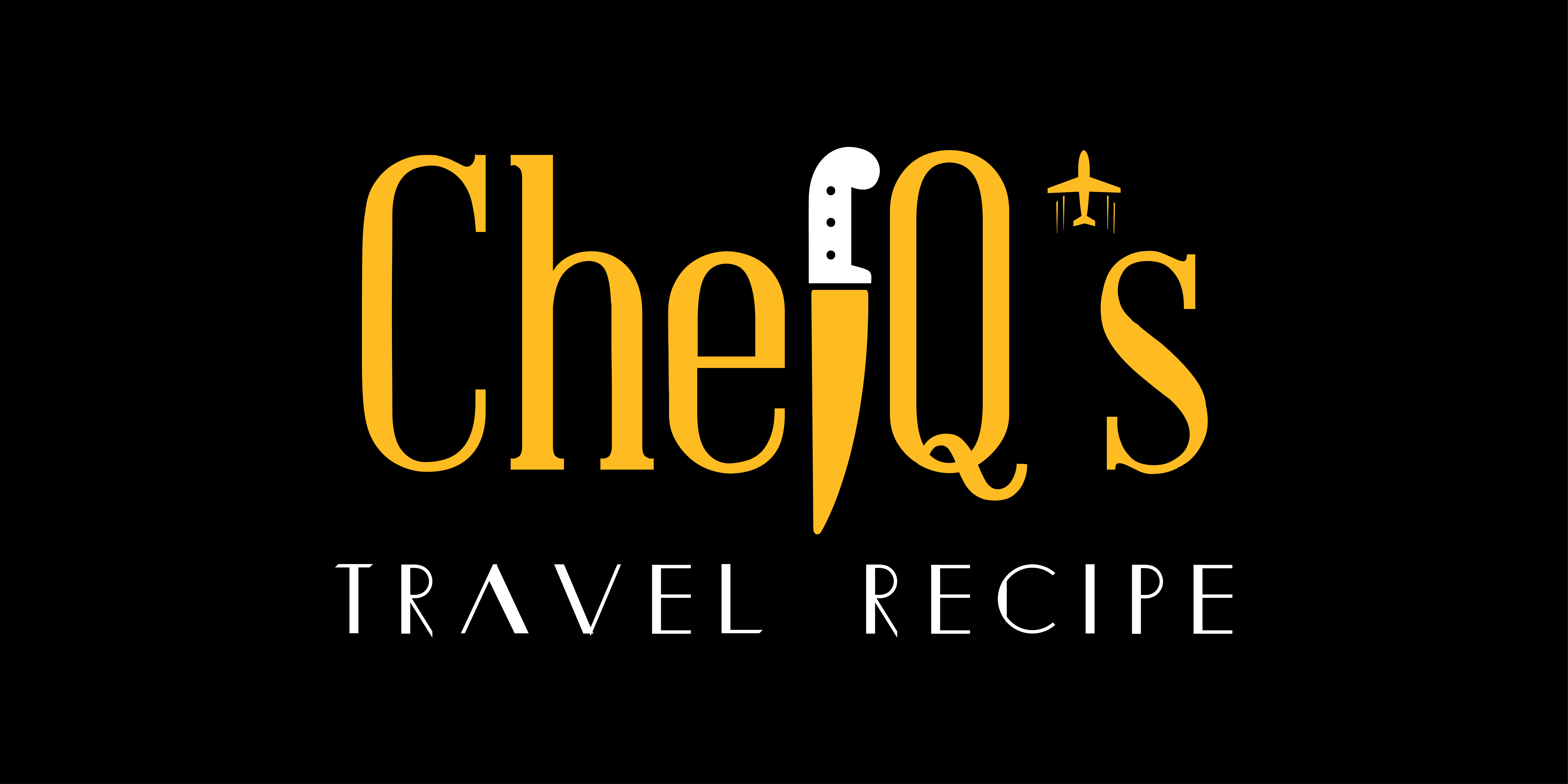 ChefQ’s 20 Year Recipe – CHEF Q'S TRAVEL RECIPE